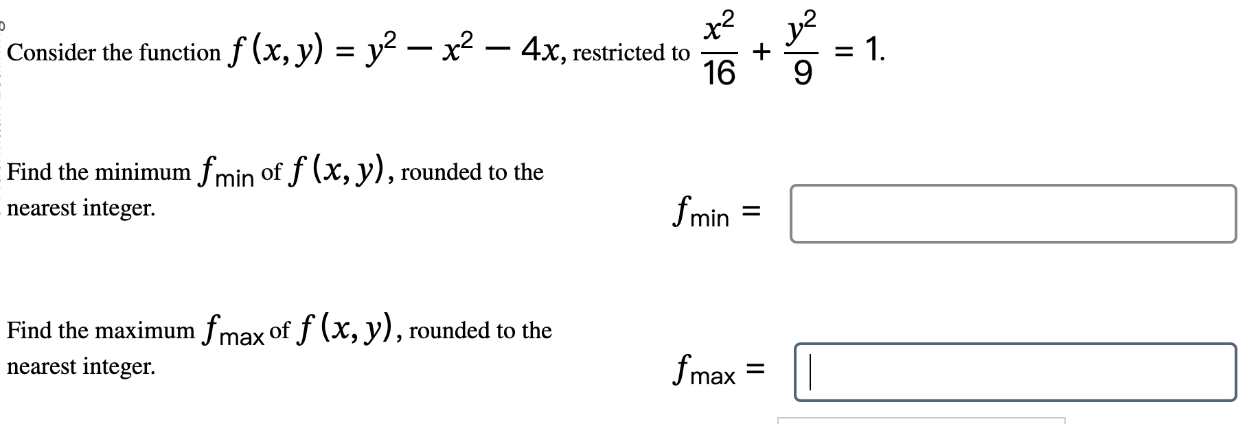 Solved Consider the function f(x,y)=y2-x2-4x, ﻿restricted to | Chegg.com