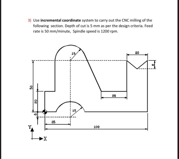 Solved 3) Use incremental coordinate system to carry out the | Chegg.com
