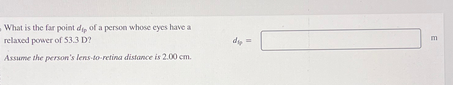 Solved What is the far point dfp ﻿of a person whose eyes | Chegg.com