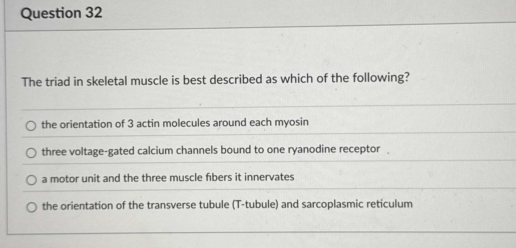 Solved Question 32The triad in skeletal muscle is best | Chegg.com