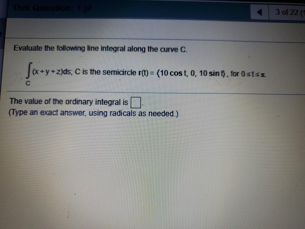 Solved 3 of 22 (1 Evaluate the following line integral along | Chegg.com