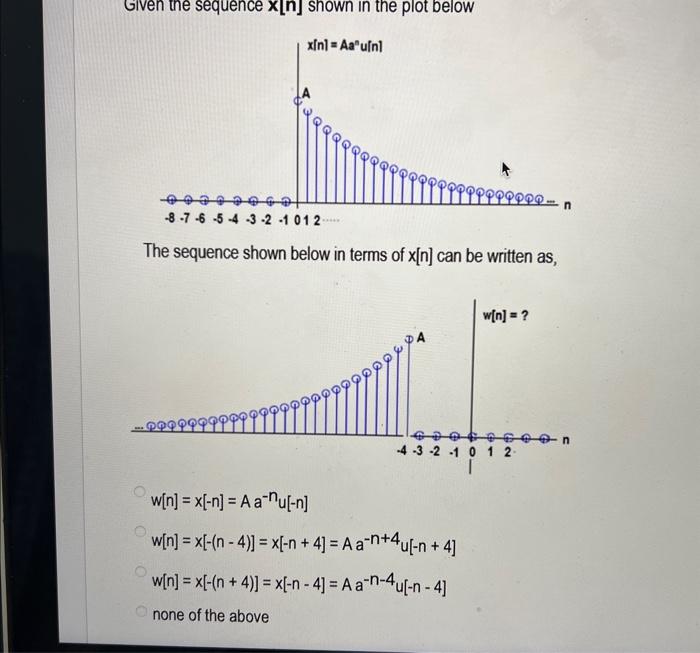 Solved The sequence shown below in terms of x[n] can be | Chegg.com