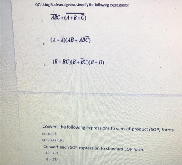 Solved Q7: Using Boolean algebra, simplify the following | Chegg.com