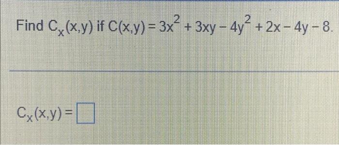 Solved Find fy(x,y) if f(x,y)=8x+3y+2 fy(x,y)=Find fy(x,y) | Chegg.com