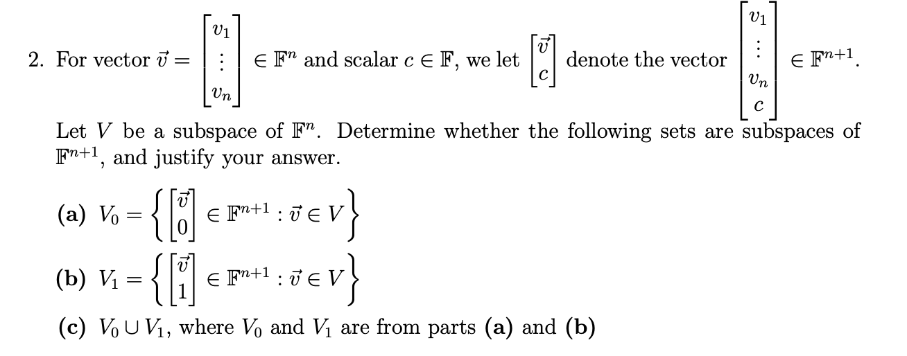 Solved For vector vec(v)=[v1vdotsvn] in Fn ﻿and scalar | Chegg.com