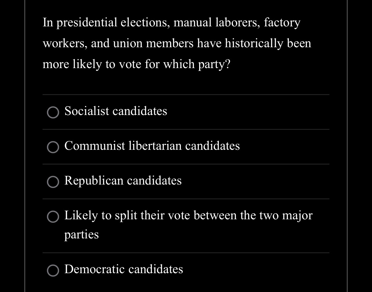 Solved In presidential elections, manual laborers, factory | Chegg.com
