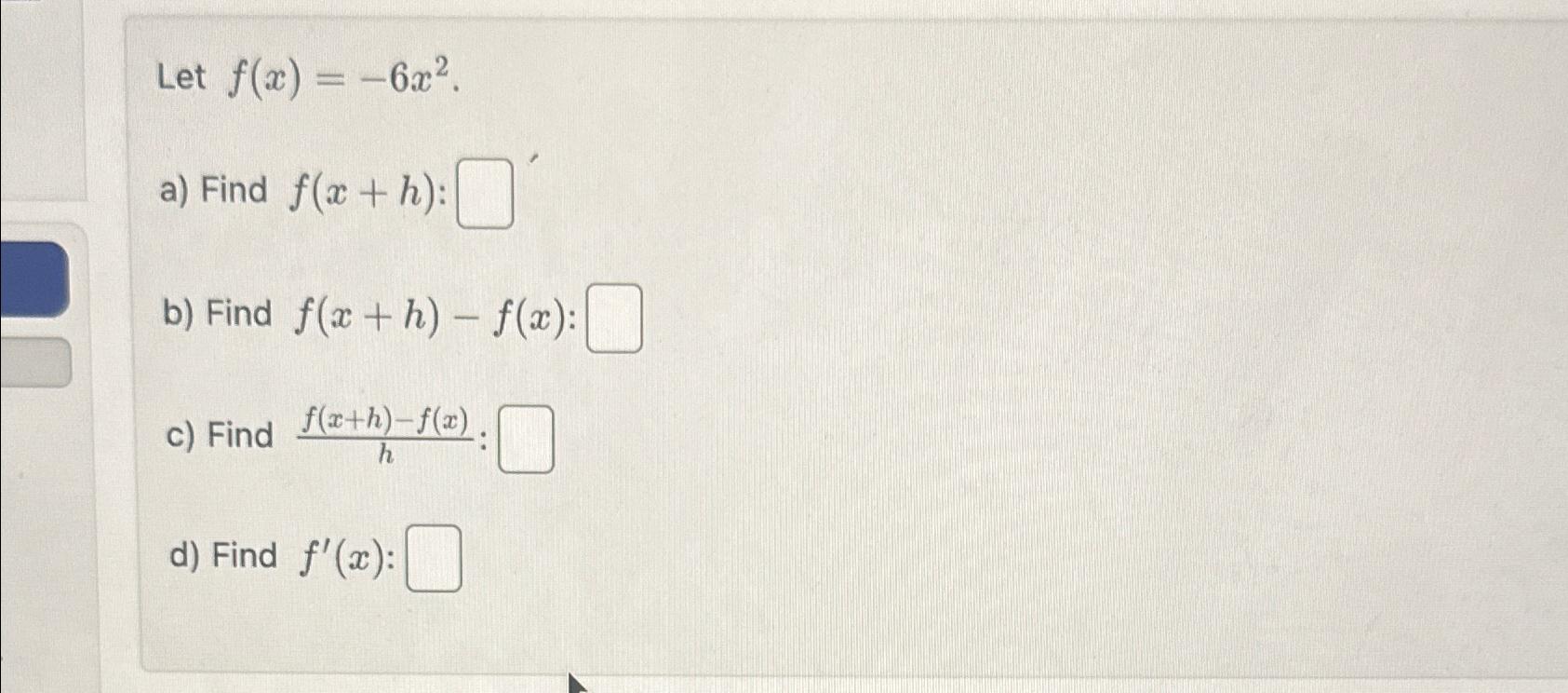 Solved Let F X 6x2 A ﻿find F X H ﻿ B ﻿find F X H F X
