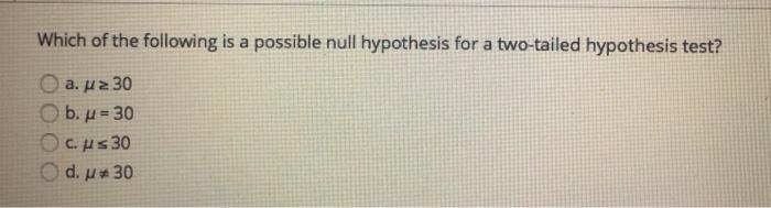 Solved Which of the following is a possible null hypothesis | Chegg.com