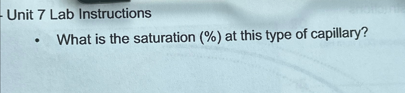 Solved Unit 7 ﻿Lab InstructionsWhat is the saturation (%) | Chegg.com