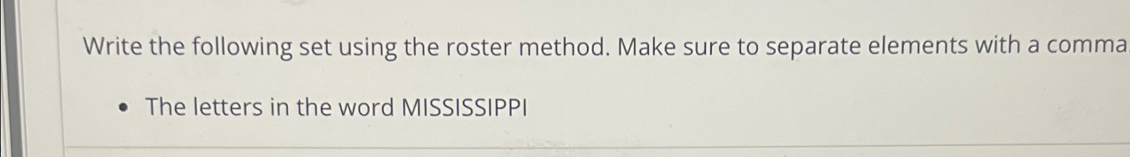 Solved Write the following set using the roster method. Make | Chegg.com