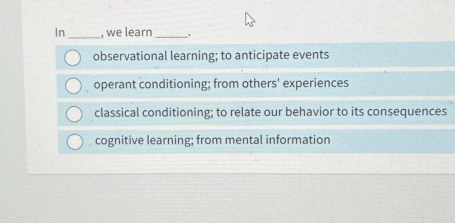 Solved In, ﻿we learnobservational learning; to anticipate | Chegg.com