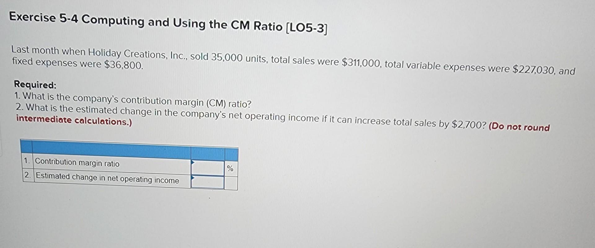 Solved Exercise 5-4 Computing and Using the CM Ratio [LO5-3] | Chegg.com
