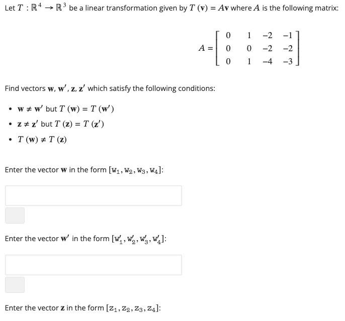 Solved Let T:R4→R3 be a linear transformation given by | Chegg.com