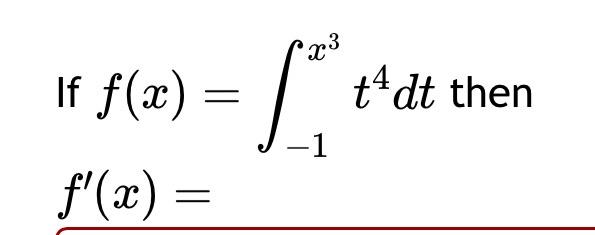 Solved If f(x)=∫−1x3t4dt then | Chegg.com