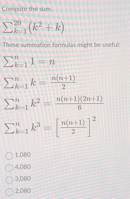 Solved Compute the sum.∑k=120(k2+k)These summation formulas | Chegg.com
