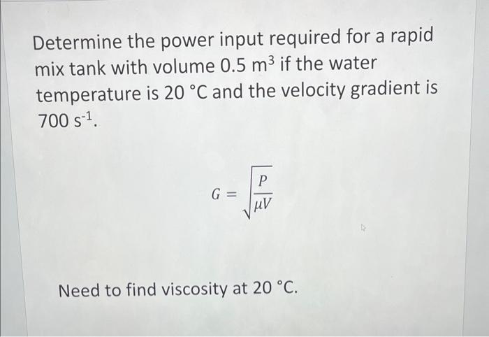 Solved Determine the power input required for a rapid mix | Chegg.com