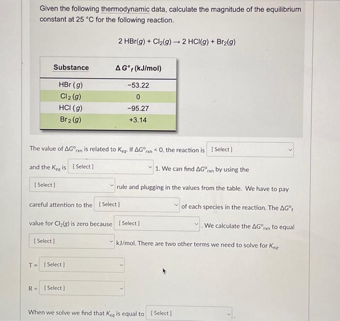Solved Given the following thermodynamic data, calculate the | Chegg.com
