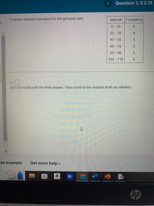 Solved Find the standard deviation for the grouped data 5= | Chegg.com