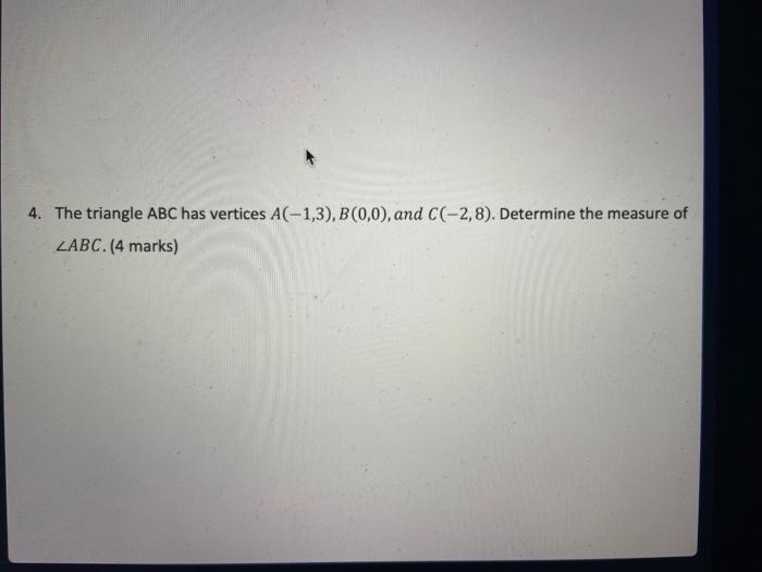 Solved 4. The triangle ABC has vertices A(−1,3),B(0,0), and | Chegg.com