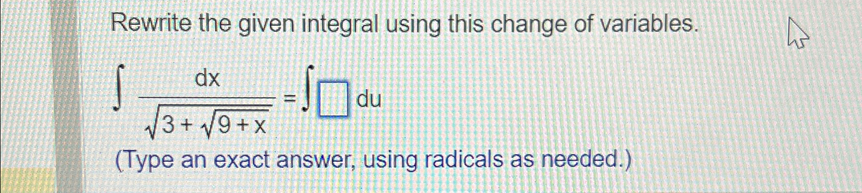 Solved Rewrite the given integral using this change of | Chegg.com