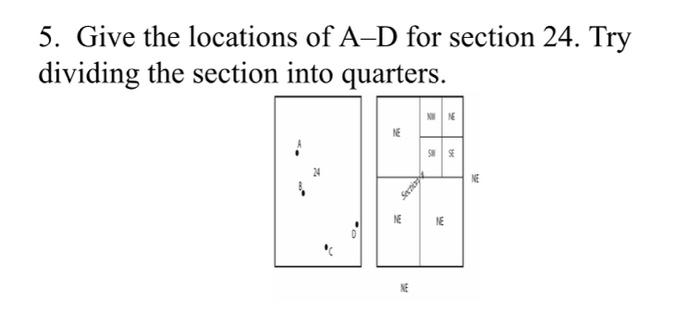Solved 5. Give the locations of A-D for section 24. Try | Chegg.com