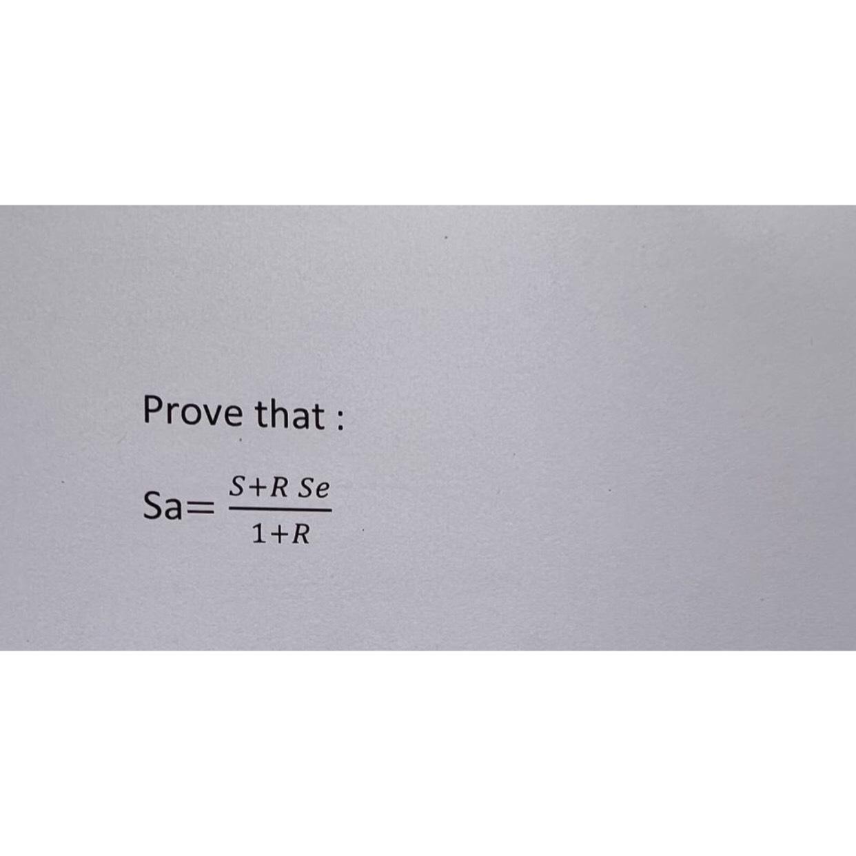 Solved Prove that :Sa=S+RSe1+R | Chegg.com