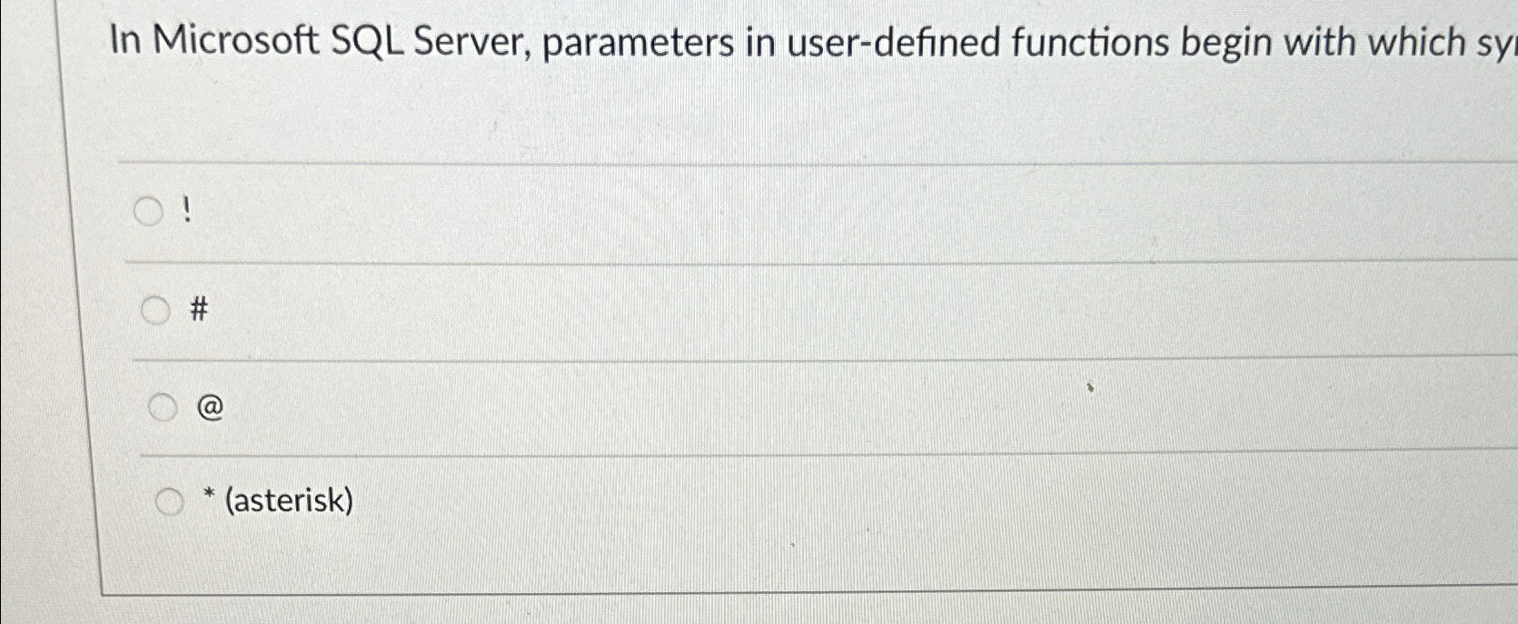 Solved In Microsoft SQL Server, parameters in user-defined | Chegg.com