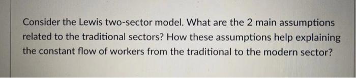 Solved Consider the Lewis two-sector model. What are the 2 | Chegg.com
