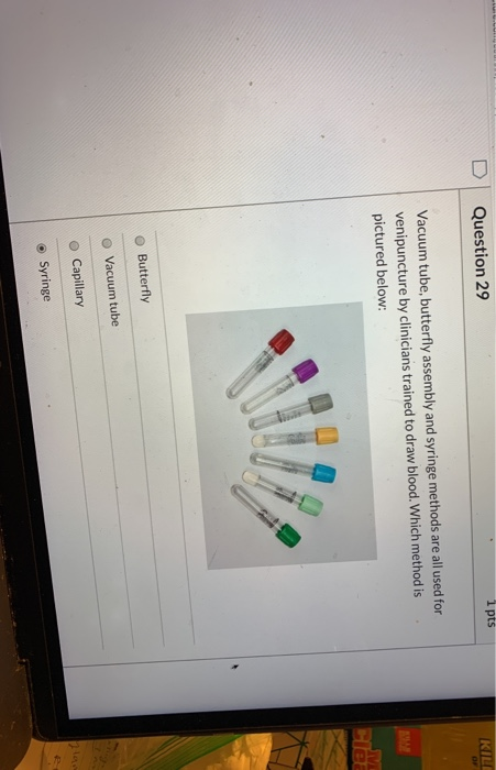 Solved Question 29 1 pts Vacuum tube, butterfly assembly and | Chegg.com