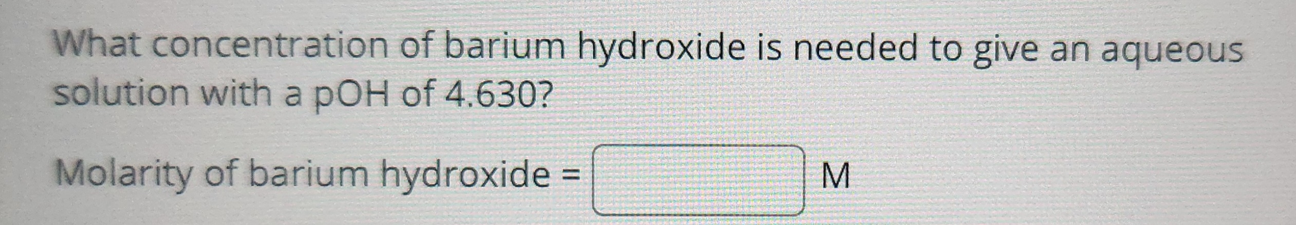 Solved What concentration of barium hydroxide is needed to | Chegg.com