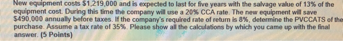 Solved New equipment costs $1,219,000 and is expected to | Chegg.com