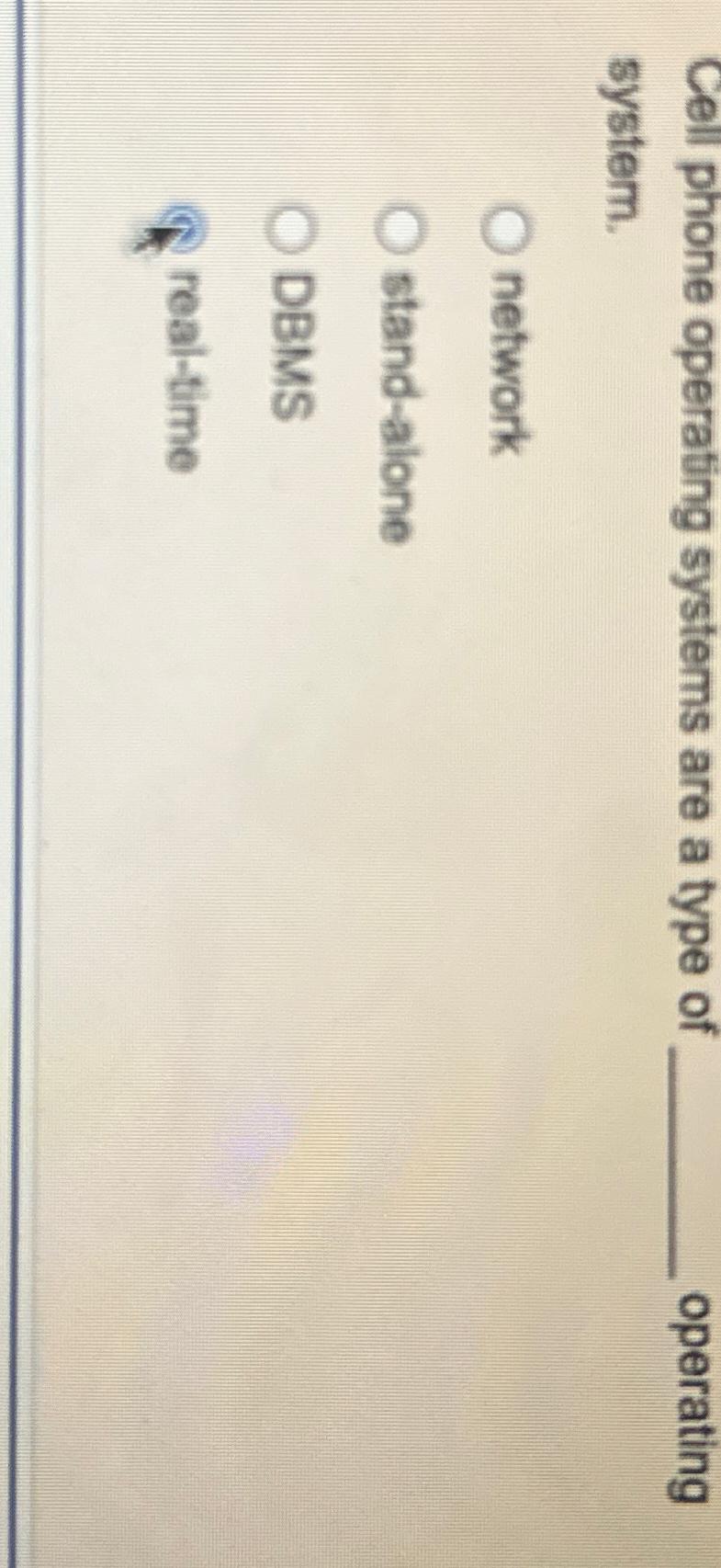 Solved Cell phone operating systems are a type of operating | Chegg.com