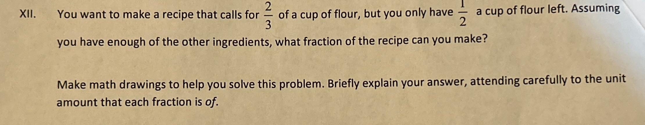 Solved XII. You want to make a recipe that calls for 23 ﻿of | Chegg.com