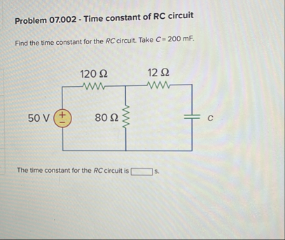 Solved Problem 07.002 - ﻿Time constant of RC circuitFind the | Chegg.com