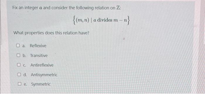 Solved Fix an integer a and consider the following relation | Chegg.com