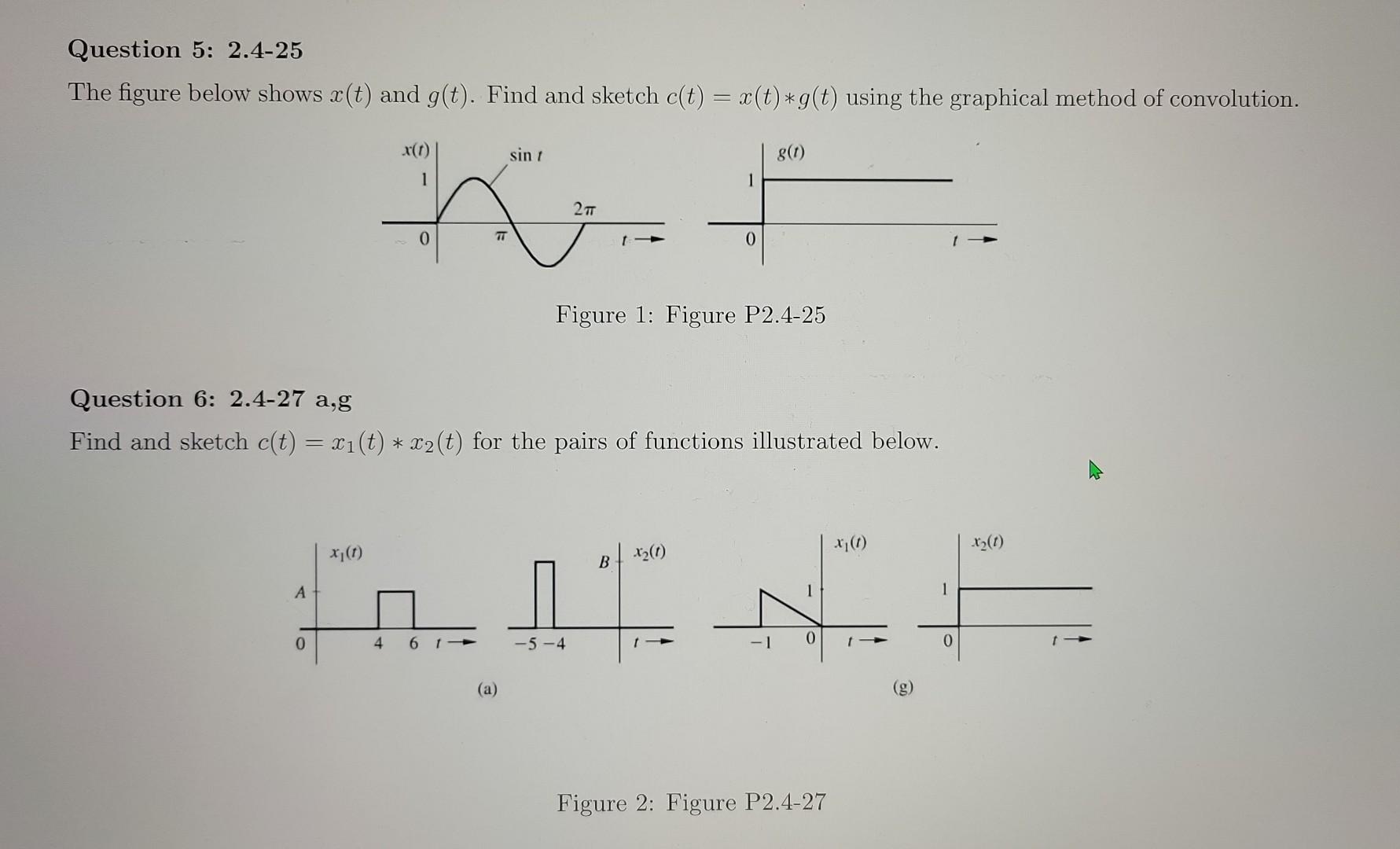 Solved Question 5: 2.4-25 The figure below shows x(t) and | Chegg.com