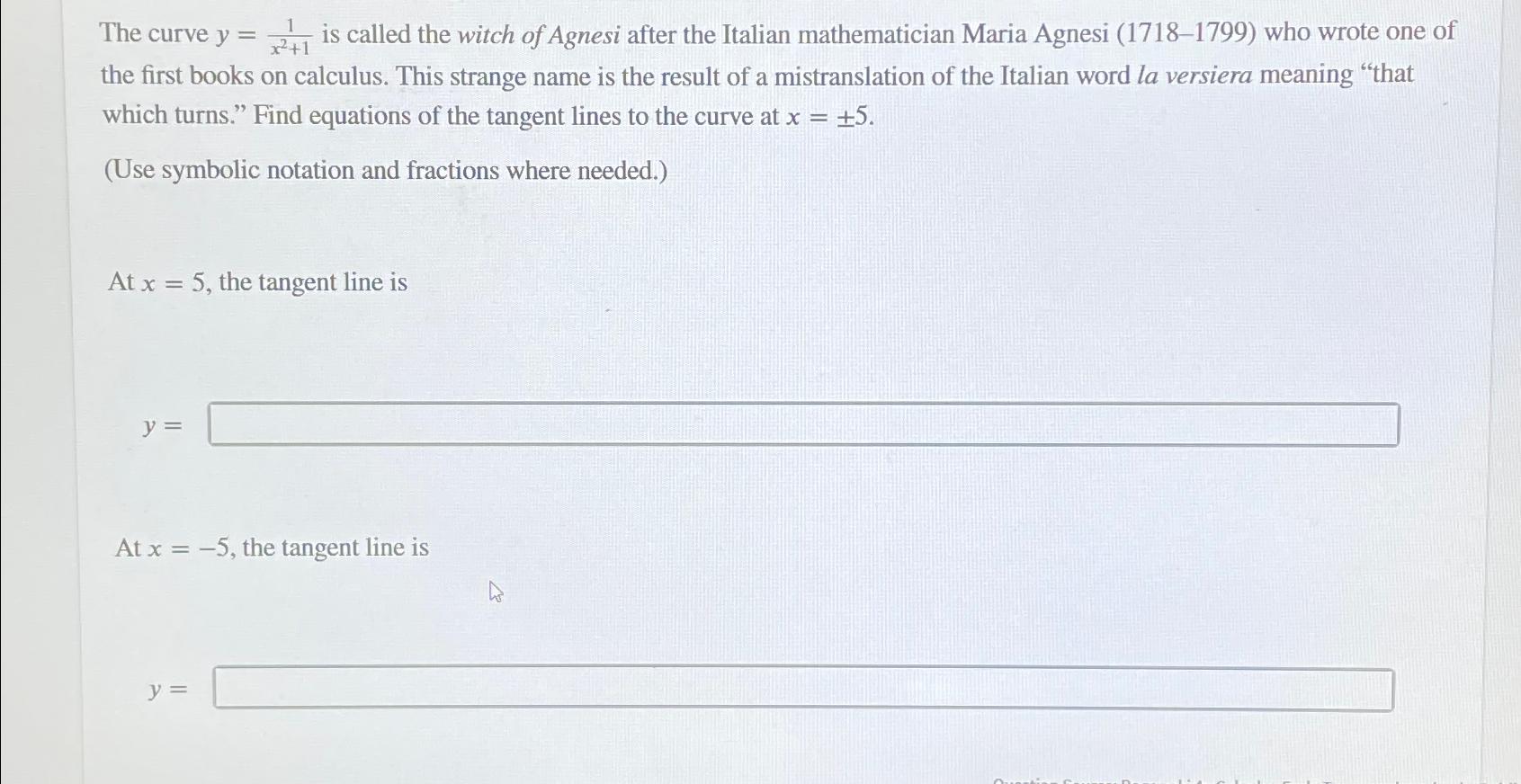 Solved The curve y=1x2+1 ﻿is called the witch of Agnesi | Chegg.com