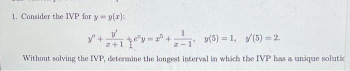Solved 1. Consider the IVP for y=y(x) : | Chegg.com