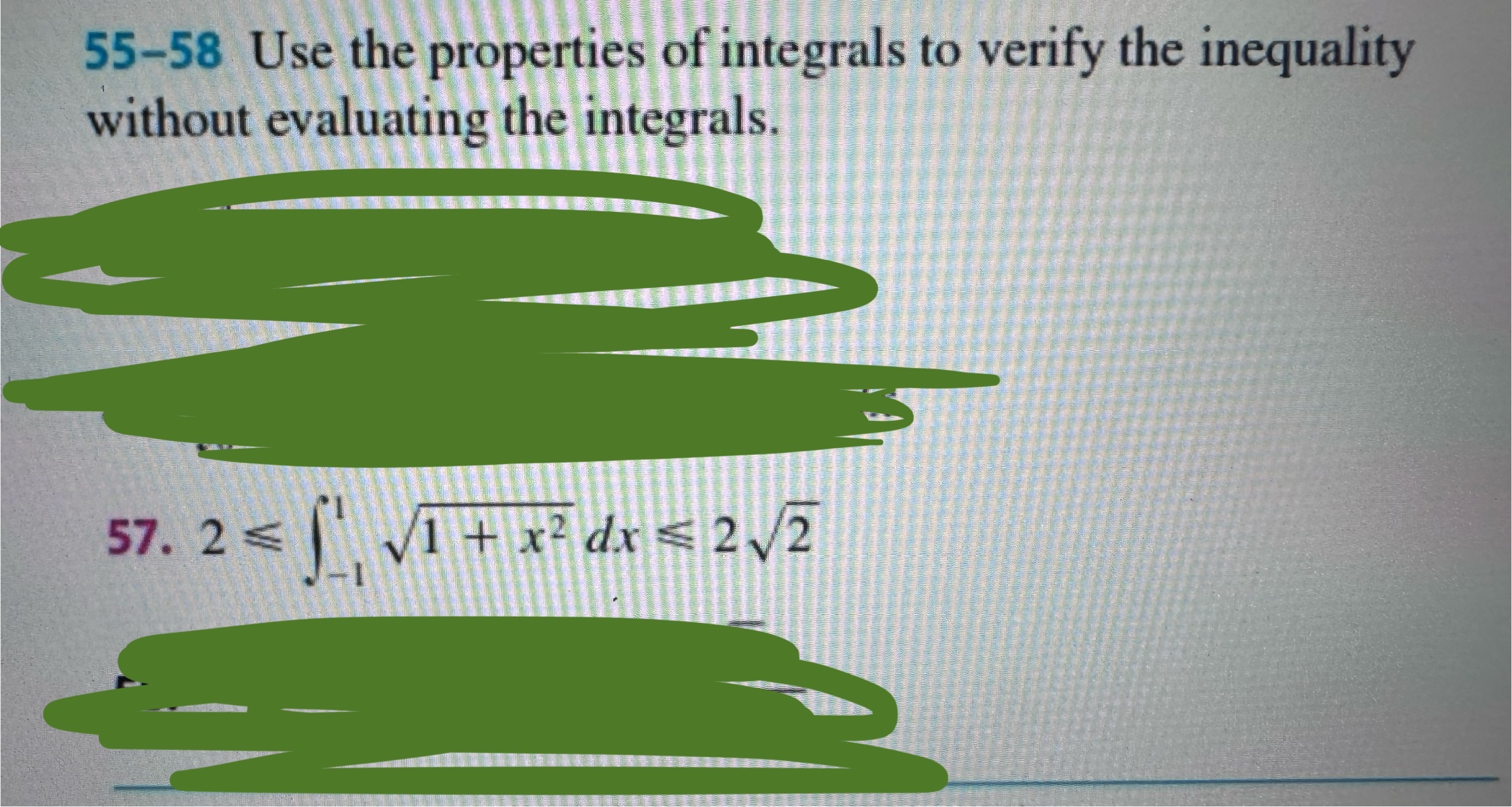 Solved 55-58 ﻿Use the properties of integrals to verify the | Chegg.com