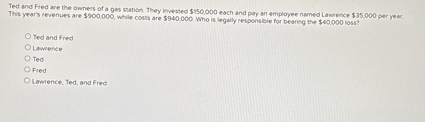 Solved Ted and Fred are the owners of a gas station. They | Chegg.com
