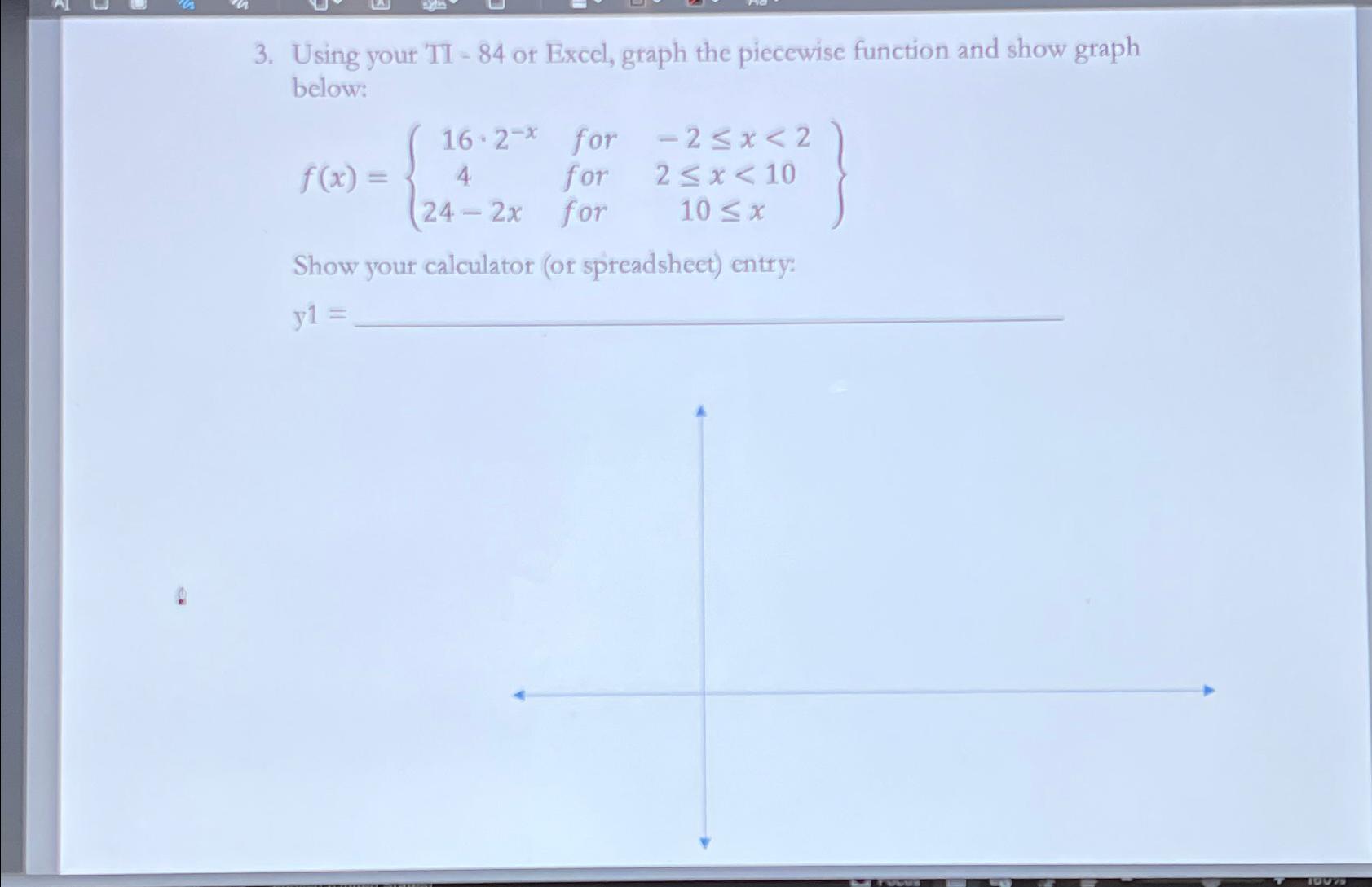 Solved Using your TI - 84 ﻿or Excel, graph the piecewise | Chegg.com
