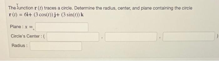 Solved The function r(t) traces a circle. Determine the | Chegg.com