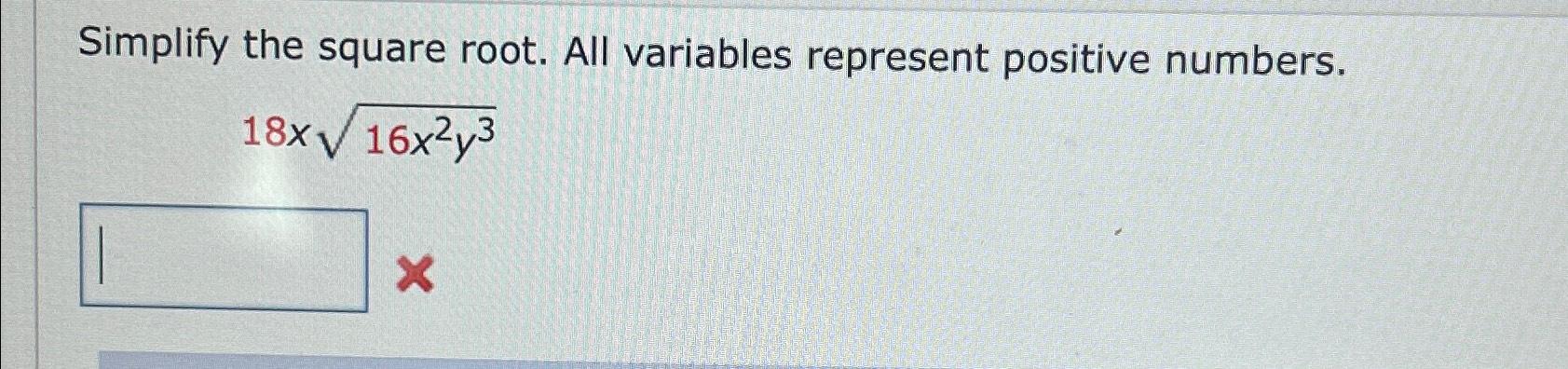 Solved Simplify the square root. All variables represent | Chegg.com