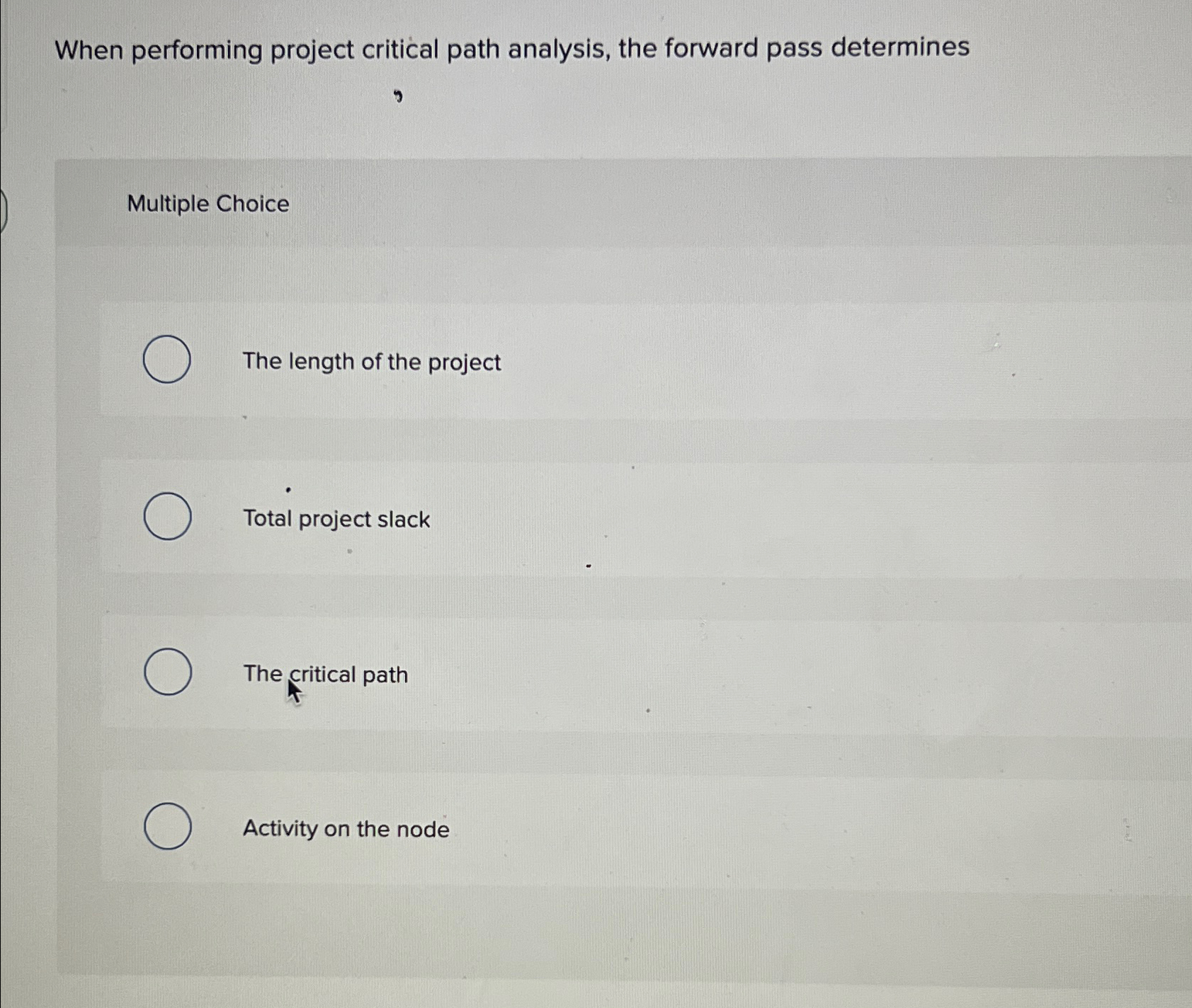 Solved When performing project critical path analysis, the | Chegg.com