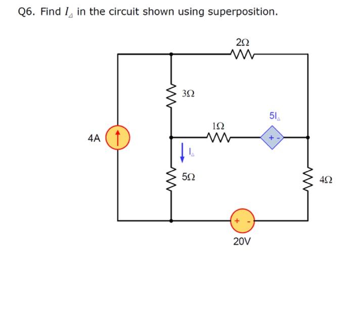 Solved Q6. Find IΔ in the circuit shown using superposition. | Chegg.com