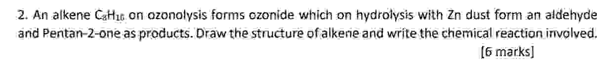 Solved An alkene C8H16 ﻿on ozonolysis forms ozonide which on | Chegg.com