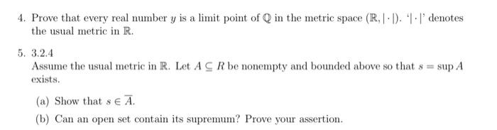 Solved 4. Prove that every real number y is a limit point of | Chegg.com