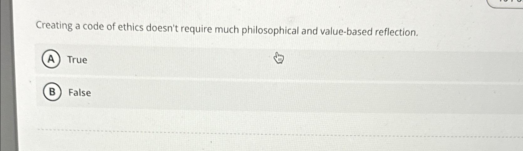 Solved Creating a code of ethics doesn't require much | Chegg.com