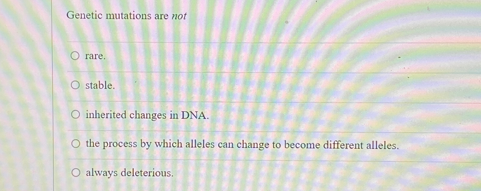 Solved Genetic mutations are notrare.stable.inherited | Chegg.com
