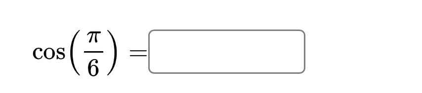 Solved cos(π6)= | Chegg.com